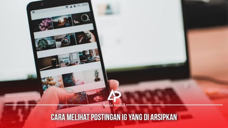 Cara Melihat Arsip Postingan Instagram Dengan 5 Langkah Mudah » Apola Media
