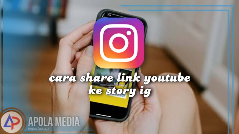 Cara Share Link Youtube Di Story Instagram Dengan 2 Metode Mudah Ini » Apola Media
